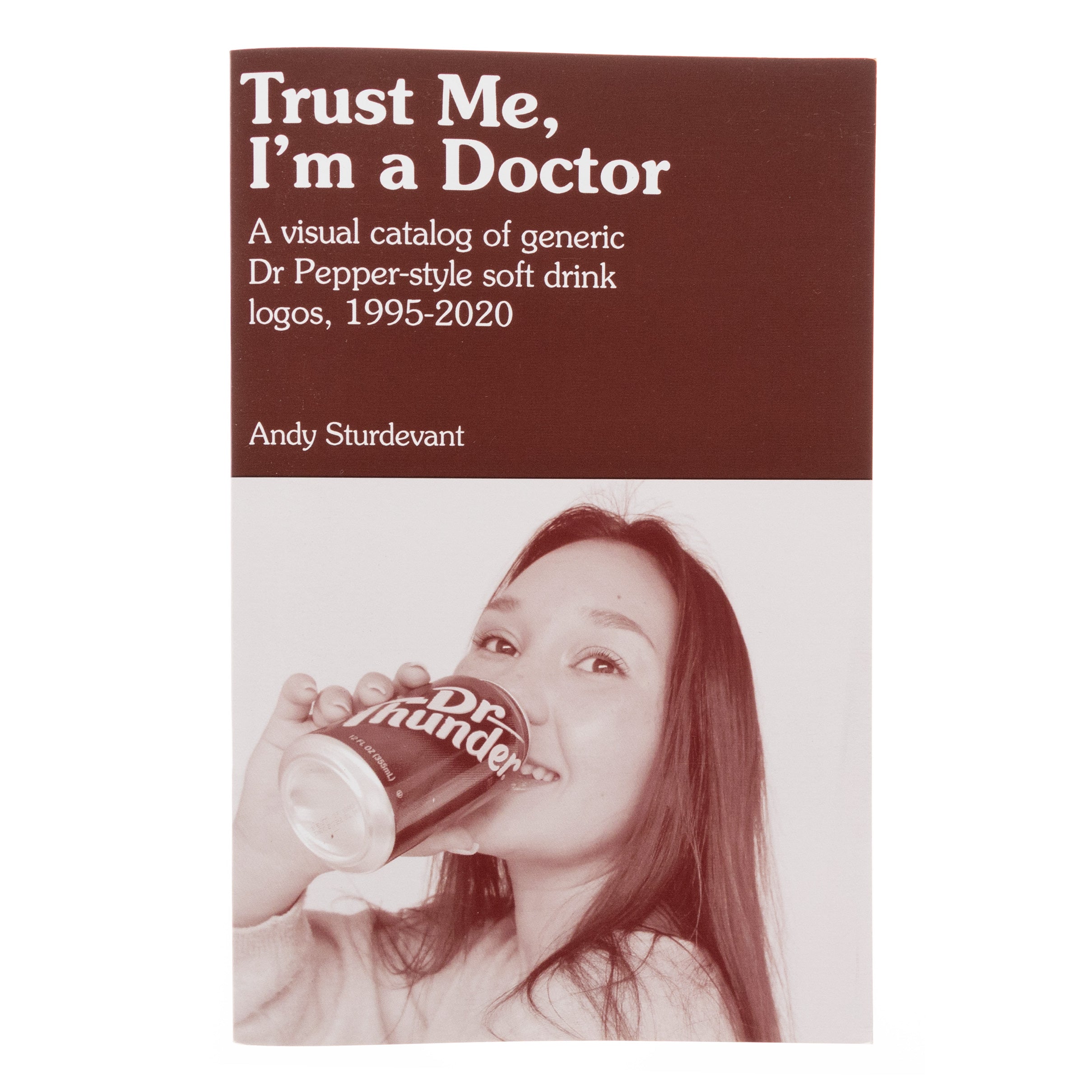 Trust Me, I'm a Doctor: A Visual Catalog of Generic Dr Pepper-Style So ...