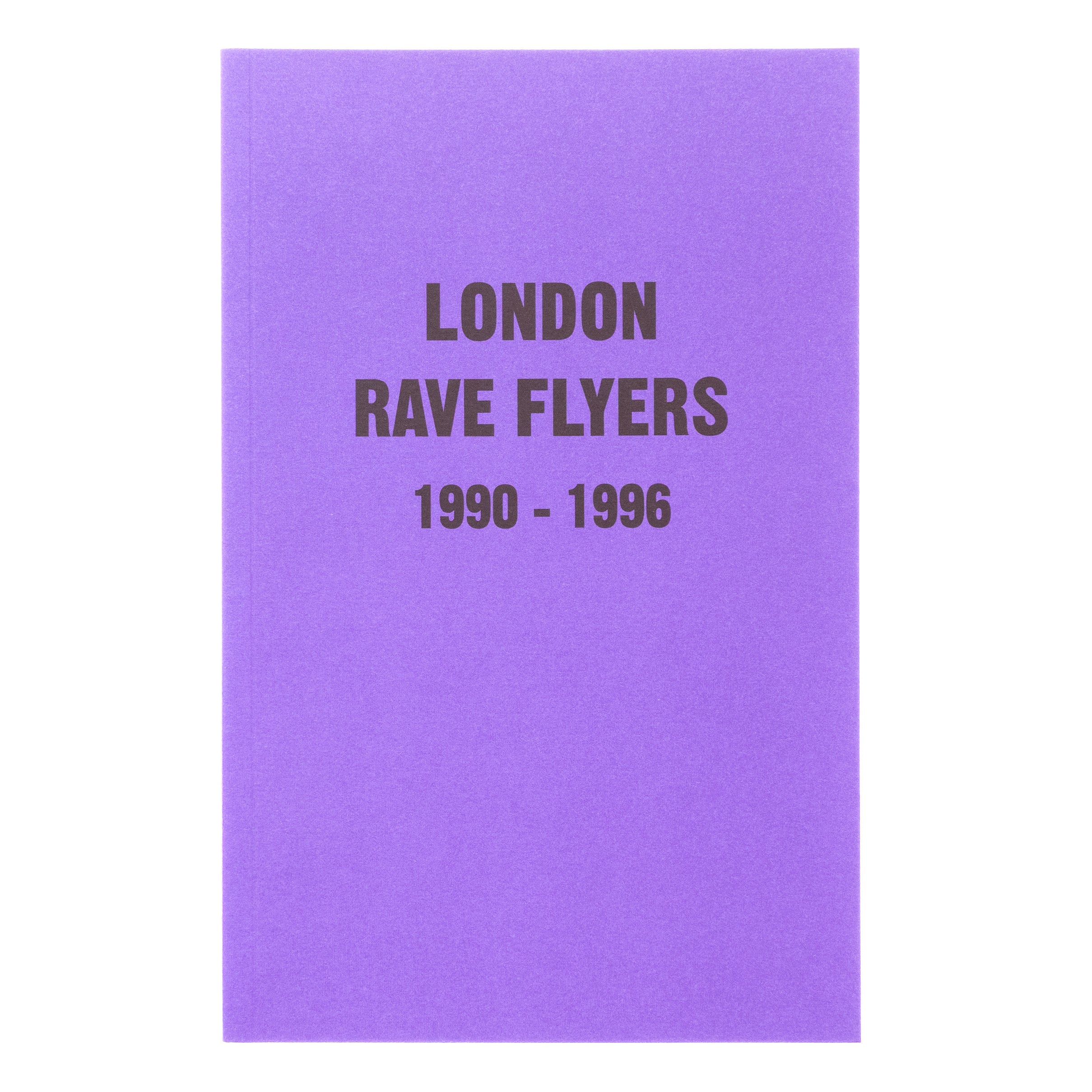 London Rave Flyers 1990-1996 – LOCK BOOKS