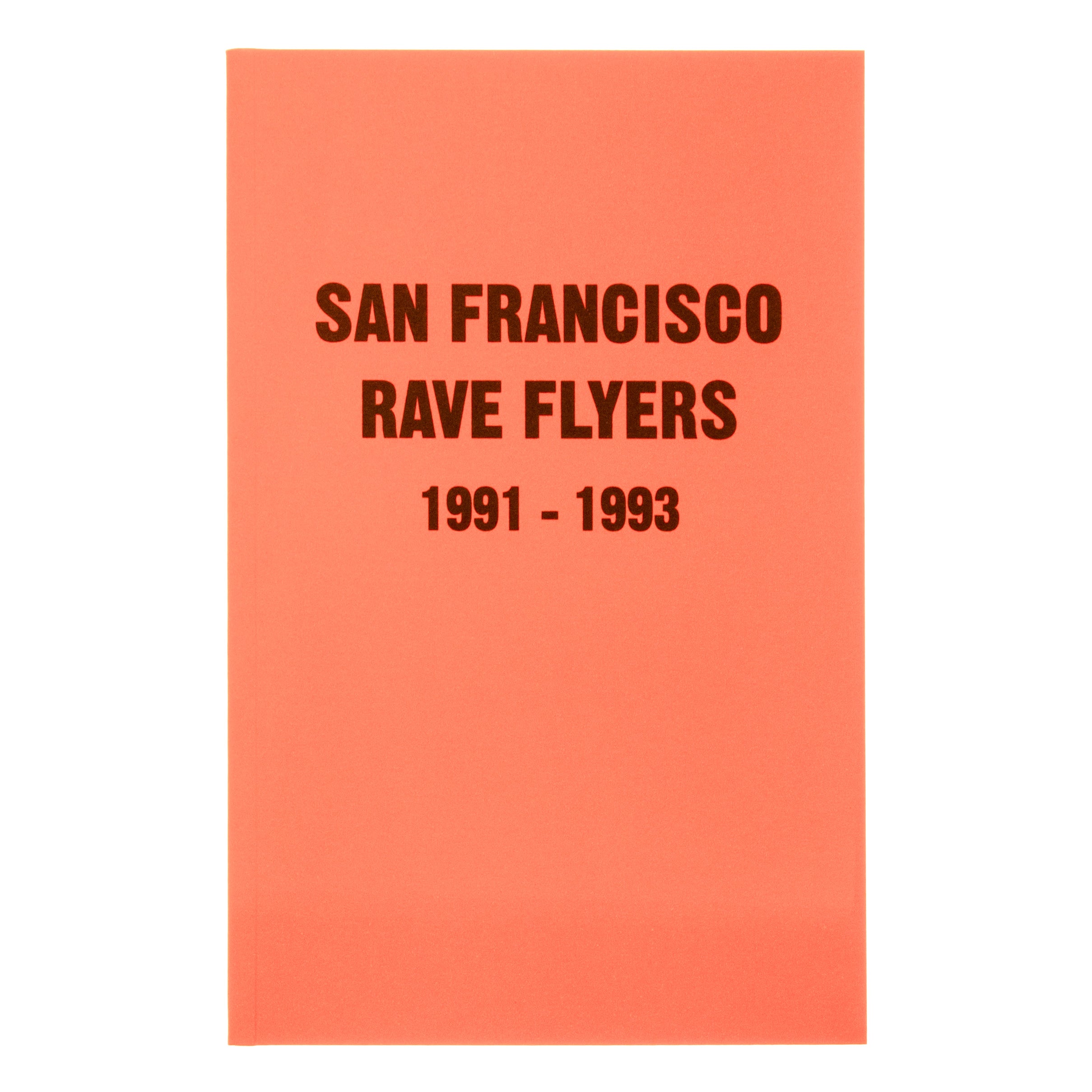 San Francisco Rave Flyers 1990-1993 – LOCK BOOKS